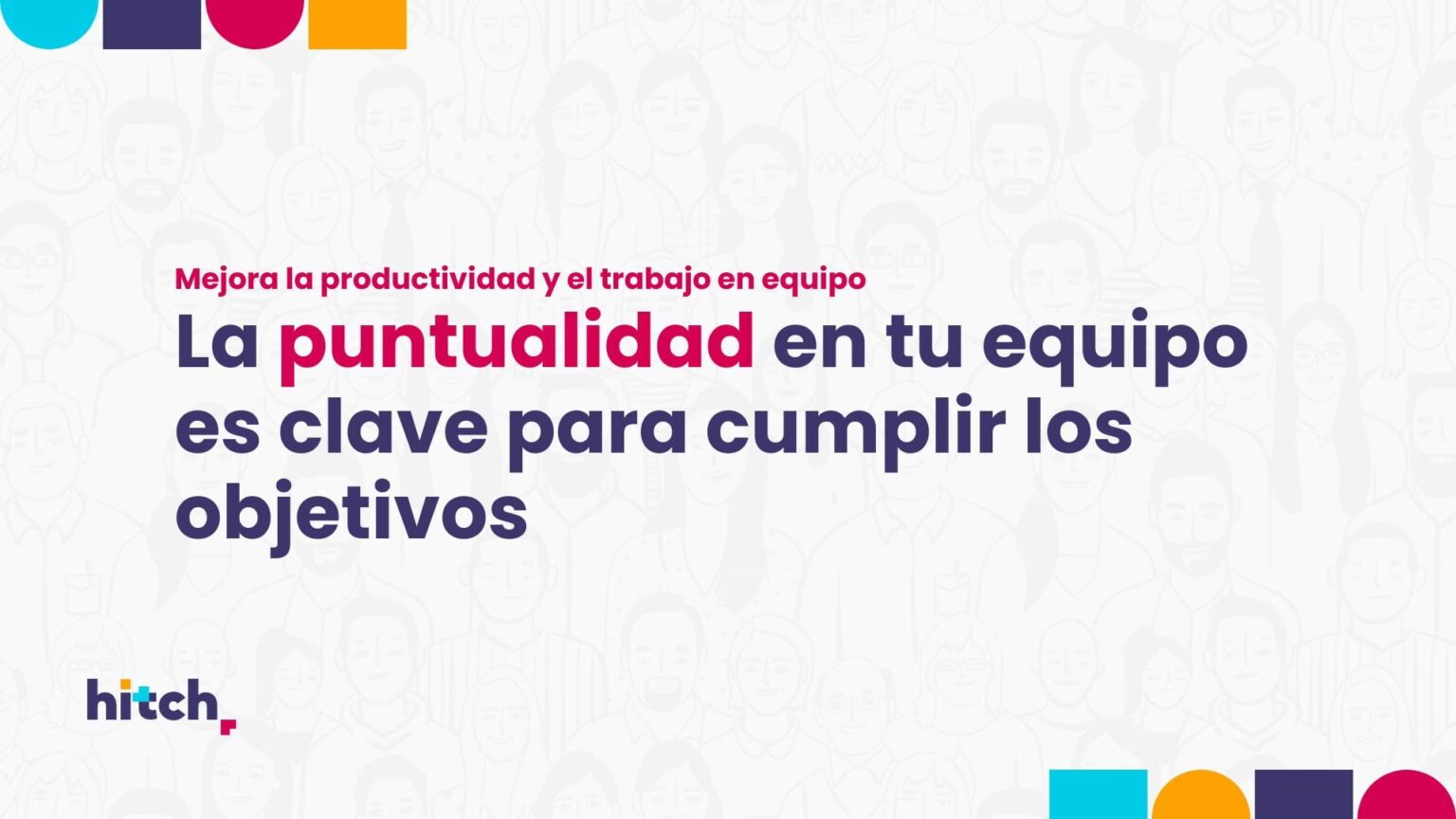 Puntualidad y Responsabilidad: Claves del Éxito | PIAC